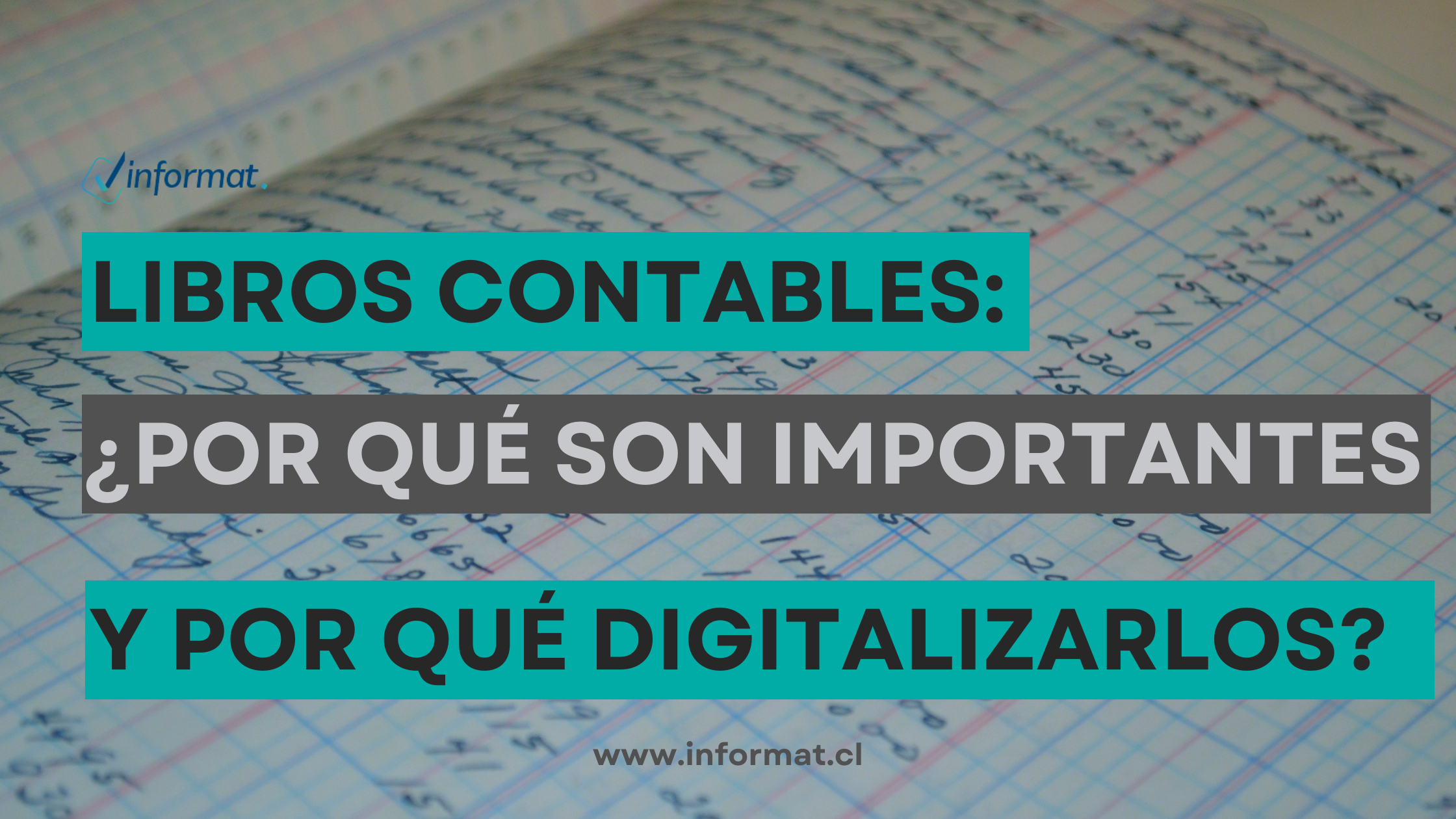 Libros Contables: ¿Por qué son importantes y por qué digitalizarlos?